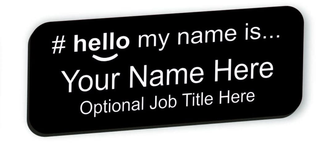 Hello My Name is Identification Badge Choice of 12 Colours and Text