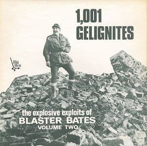 Blaster Bates 1,001 Gelignites Vinyl Record LP Big Ben BB 00 03