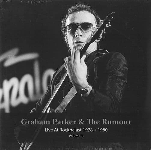 GRAHAM PARKER AND THE RUMOUR Live At Rockpalast 1978 1980 Volume 1 LP ...